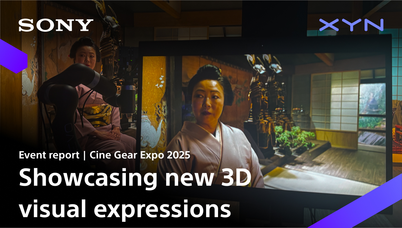 Cine Gear Expo 2025 | Showcasing new 3D visual expressions｜News｜XYN Web Portal Site